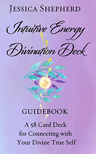 Intuitive Energy Divination Deck Guidebook by Jessica Shepherd | Goodreads