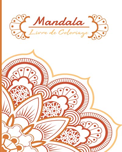 Mandala Livre de coloriage: 40 DESSINS | Pour Enfants, Adolescents ...
