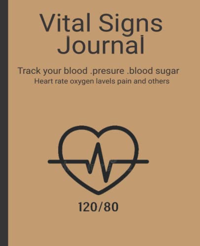 Vital Signs Journal: Vital Signs log book When you need to closely ...