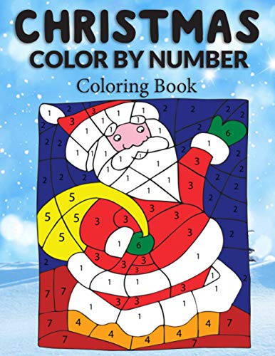 Christmas Colour By Number Coloring Book: An Amazing Christmas Color By ...