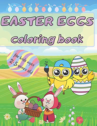 Easter Eggs: Coloring Book for Kids Ages 2-5 Years Old, Big Cute Eggs ...