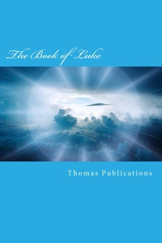 The Book of Luke: King James Version by Thomas Publications | Goodreads