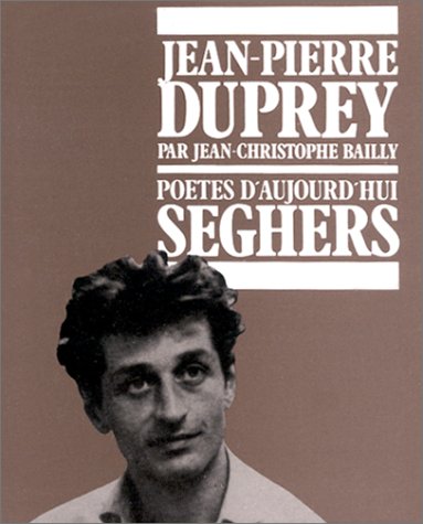 P212 -Jean-Pierre Duprey by Jean-Christophe Bailly | Goodreads