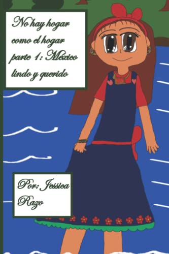 No hay hogar como el hogar parte 1: México lindo y querido: (Version en ...