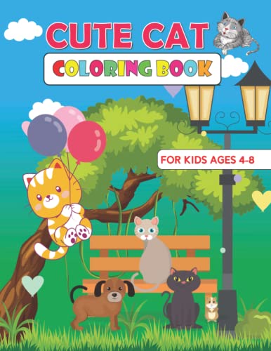 Cute CAT Coloring Book For kids Ages 4-8: 50+ cute and funny cat ...
