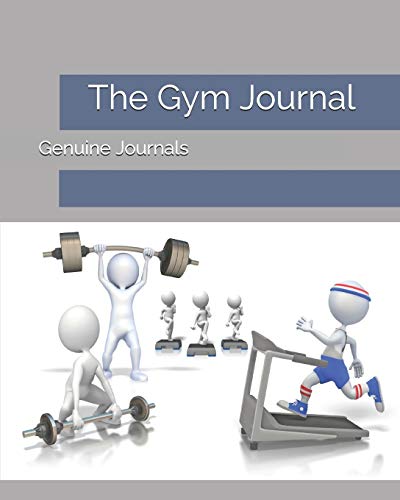 The Gym Journal by Genuine Journals | Goodreads