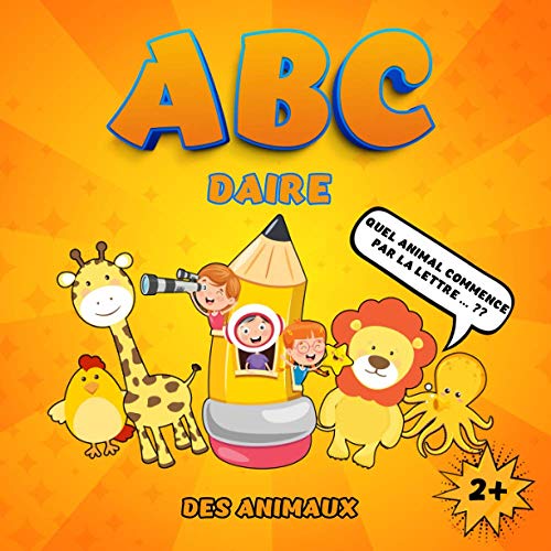 ABCdaire des animaux: Quel animal commence par la lettre ?? Des ...