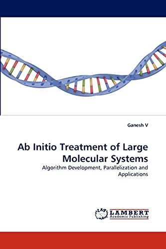 Ab Initio Treatment of Large Molecular Systems: Algorithm Development ...