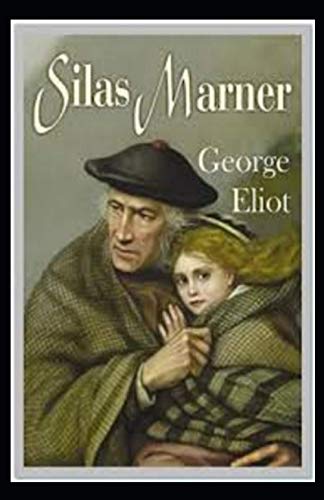 Silas Marner Classic :(Annotated) by George Eliot | Goodreads