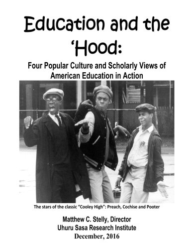Education and the 'Hood: Four Popular Culture and Scholarly Views of ...
