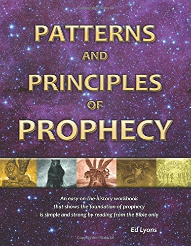 Patterns and Principles of Prophecy: An easy-on-the-history workbook ...