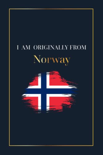I AM ORIGINALLY FROM Norway: Norway Flag notebook journal for writing ...