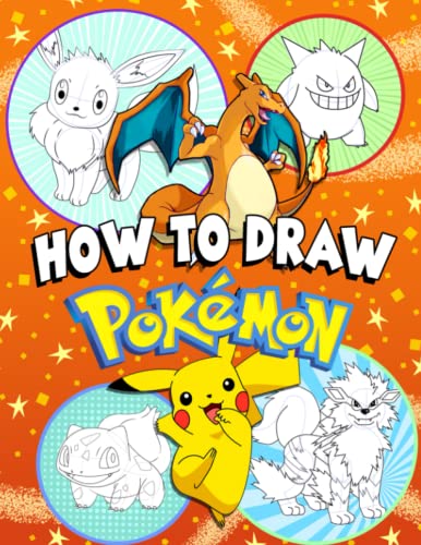 How To Draw Pokémon: Incredible Illustrations Inside This Book Will ...