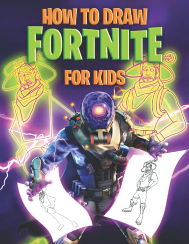 How To Draw Fórtnite For Kids: A Great Book Helps You Relax And Freely ...