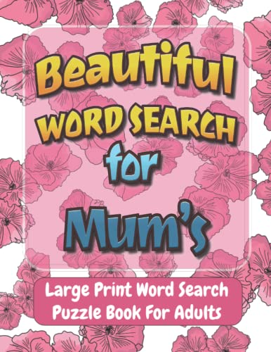 Beautiful Word Search for Mum's: Large Print Word Search Puzzle Book ...