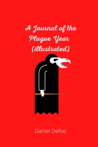 A Journal of the Plague Year (illustrated) by Daniel Defoe | Goodreads