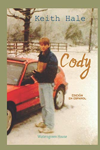 Cody (Spanish Edition) by Keith Hale | Goodreads
