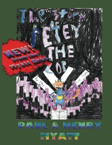 The Story of Petey The Cop by Henry Myatt | Goodreads