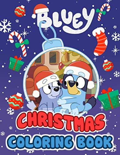 Bluey Christmas Coloring Book: Let Your Kids Have The Freedom To Create ...