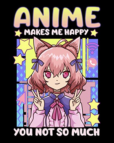 Anime Makes Me Happy You Not So Much: Anime Makes Me Happy You Not So ...