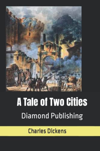 A Tale of Two Cities: Diamond Publishing by Charles Dickens | Goodreads