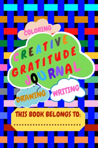 Creative Gratitude Journal Writing,Drawing & Coloring.: A Journal to ...