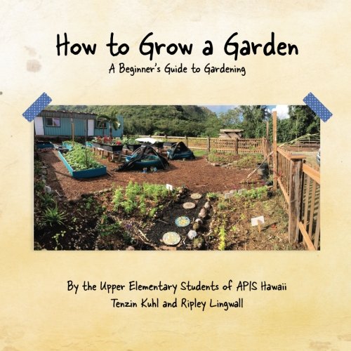 How to Grow a Garden: A Beginner's Guide to Gardening by Upper ...