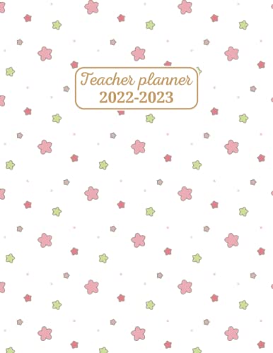 Teacher planner 2022-2023: Teacher planner 2022-2023: 24 Months ...