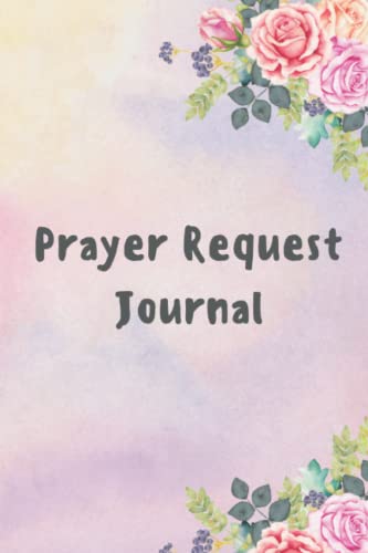 Prayer Request Journal: A Notebook for Women to Record Prayer Requests ...