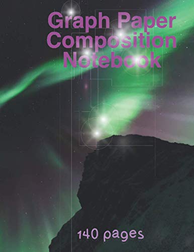 Graph Paper Composition Notebook 140 pages: Sheets with Feint Grid ...