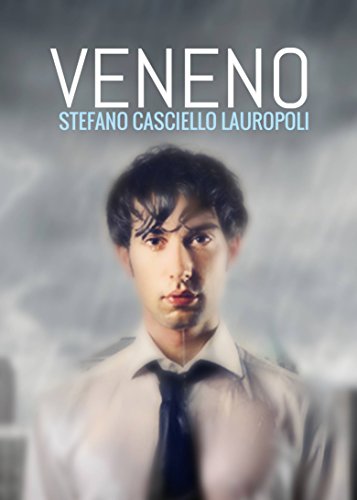 Veneno. (Spanish Edition) by Stefano Casciello Lauropoli | Goodreads