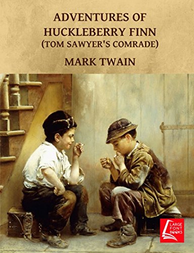 Adventures of Huckleberry Finn: Tom Sawyer's Comrade by Mark Twain ...
