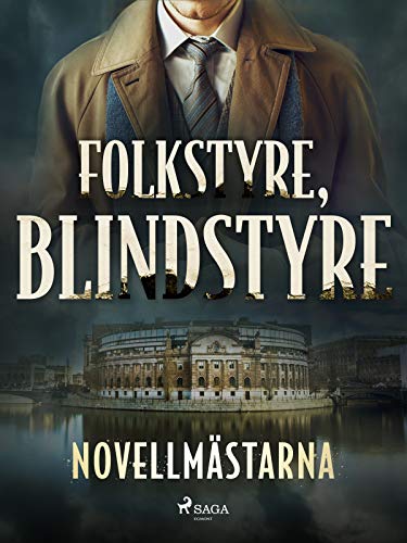Folkstyre, blindstyre (Swedish Edition) by Novellmästarna | Goodreads