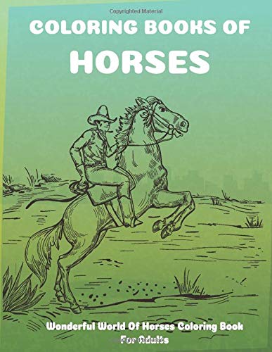 Coloring Books Of Horses: Wonderful World Of Horses Coloring Book For ...