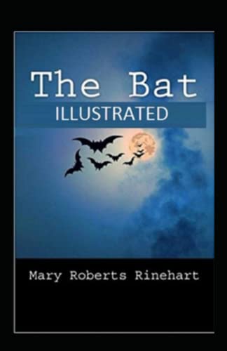The Bat Illustrated by Mary Roberts Rinehart | Goodreads