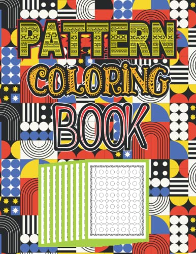 PATTERN COLORING BOOK: Adult Coloring Book Patterns And Designs Of The ...