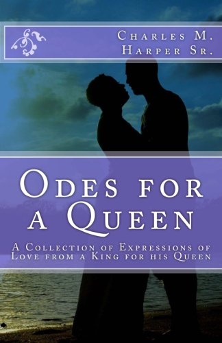 Odes for a Queen: A Collection of Expressions of Love from a King for ...