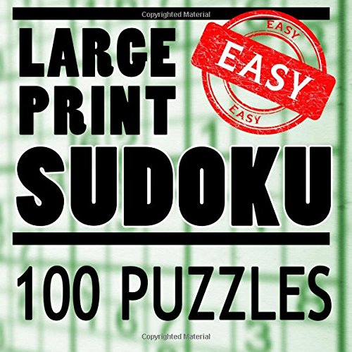 Large Print Sudoku: 100 Easy Level Puzzles in Big Font, Volume 1, 8.5 x ...