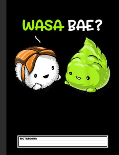 Sushi Wasabi Wasa Bae Notebook: Sushi Composition Book | College Ruled ...
