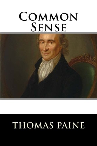 Common Sense by Thomas Paine | Goodreads