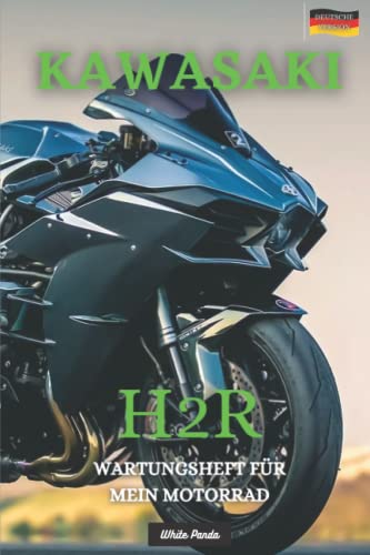 KAWASAKI H2R: WARTUNGSHEFT FÜR MEIN MOTORRAD: BUCH ZUM AUSFÜLLEN by ...