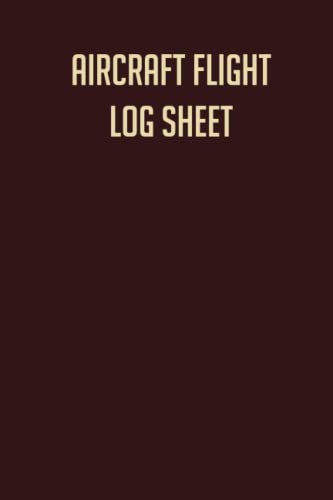 Aircraft Flight Log Sheet: Aircraft Flight Record Book, Flight ...