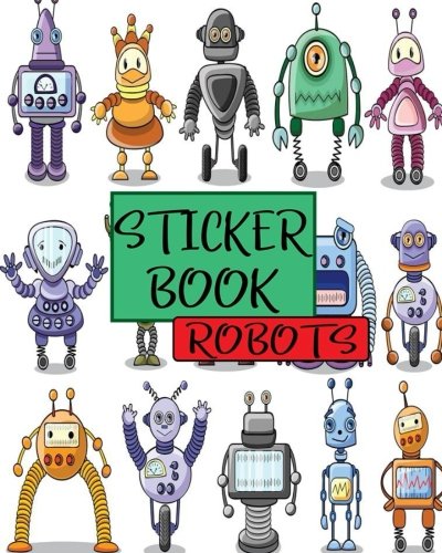 Sticker Book Robots: Blank Sticker Book Journal for Kids 120 pages by ...