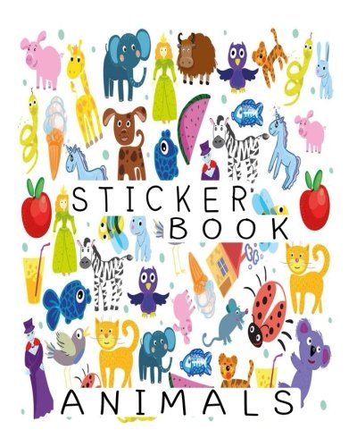 Sticker Book Animals: Blank Sticker Book Animals Journal for Kids 120 ...
