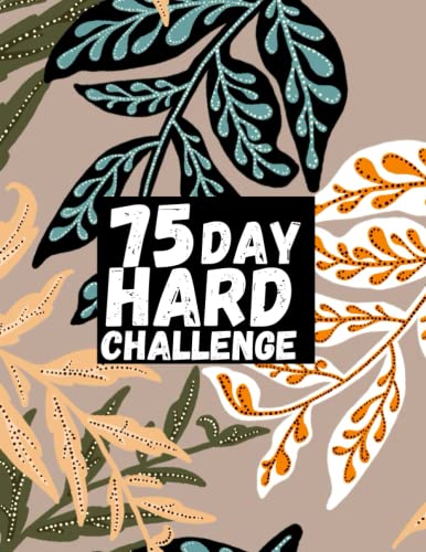 75 Day Hard Challenge for Women: A Better Way For Tracking Your Hard ...