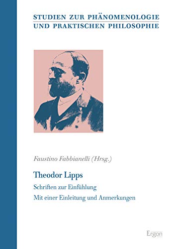 Theodor Lipps: Schriften zur Einfühlung (Studien zur Phänomenologie und ...