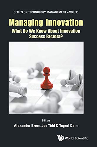 Managing Innovation: What Do We Know About Innovation Success Factors ...