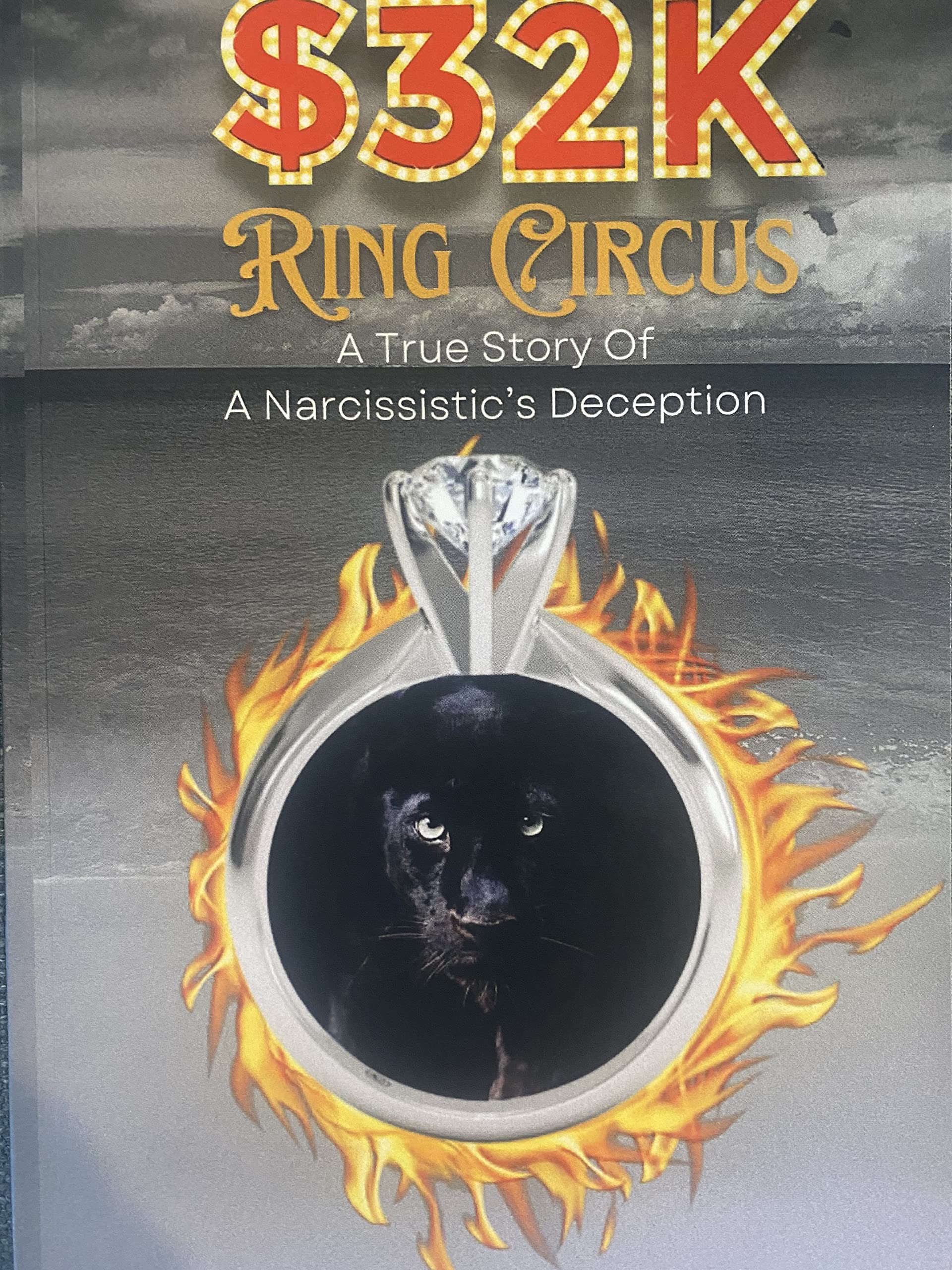 32K Ring Circus: A True Story of A Narcissistic's Deception by Kathy ...