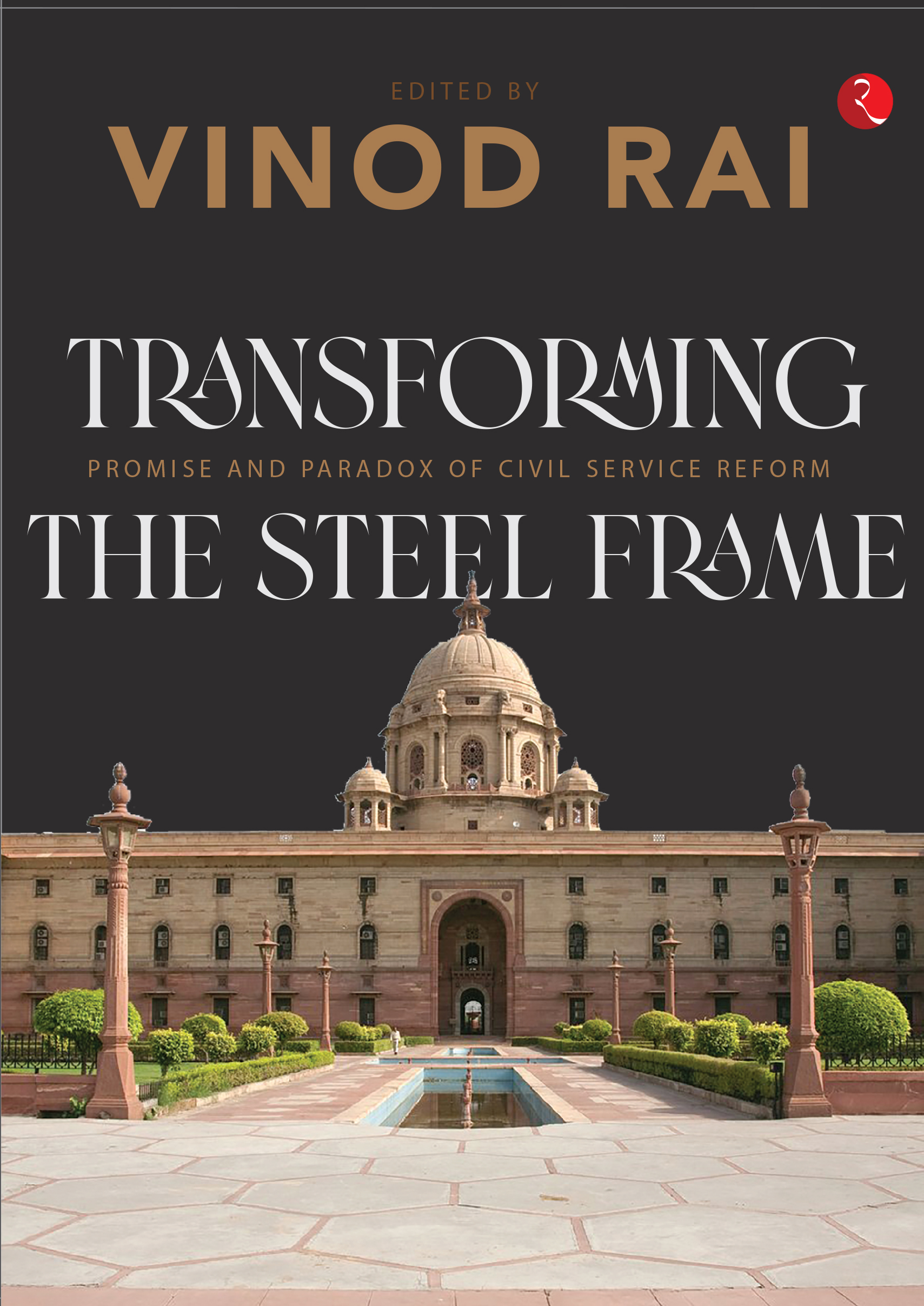 Transforming the Steel Frame: Promise and Paradox of Civil Service ...