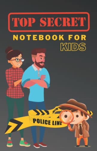 Top Secret Notebook for Kids: Secrets Journal for Girls and Boys with ...